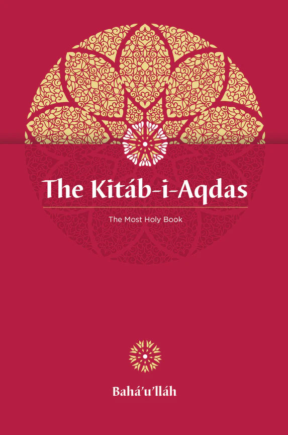 The Kitab- I - Aqdas : Most Holy Book – Bahá’í Bookshop New Zealand