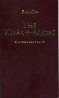 The Kitab- I - Aqdas : Most Holy Book – Bahá’í Bookshop New Zealand
